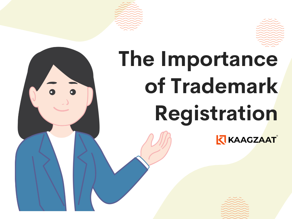 The Importance of Trademark Registration - Kaagzaat The Importance of Trademark Registration - Kaagzaat