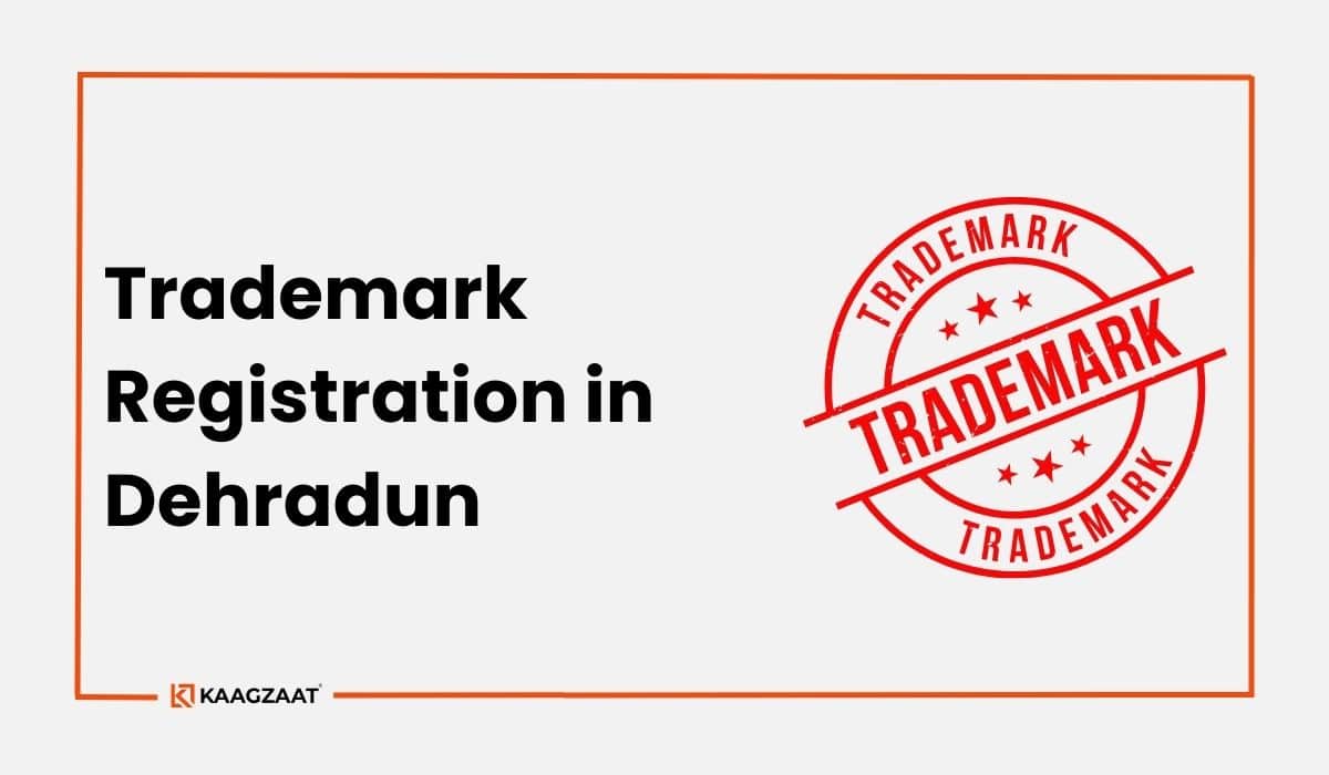 Trademark Registration in Dehradun, Uttarakhand | Kaagzaat