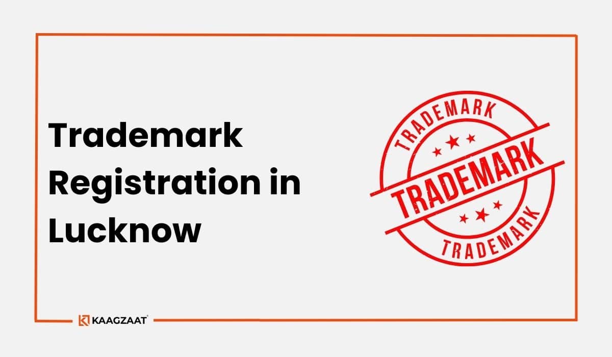 Trademark Registration in Lucknow, Uttar Pradesh | Kaagzaat